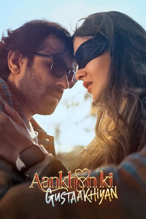 Aankhon Ki Gustaakhiyan 2025 Bollywood Hindi Full Movie HD - mkvCinemas.Com